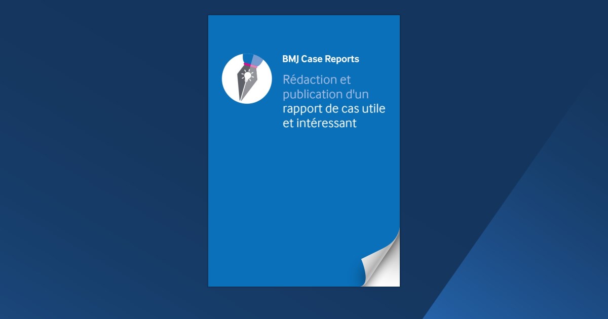 - Comment rédiger un rapport de cas intéressant