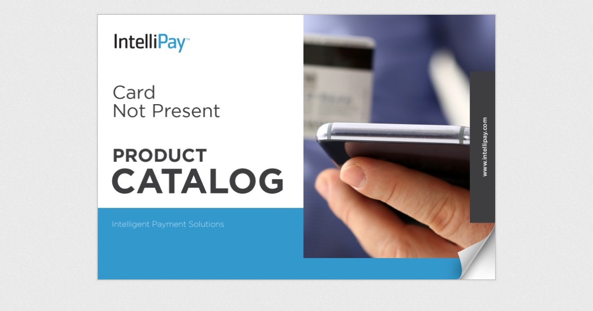 IntelliPay Card Not Present Payment Processing Solutions