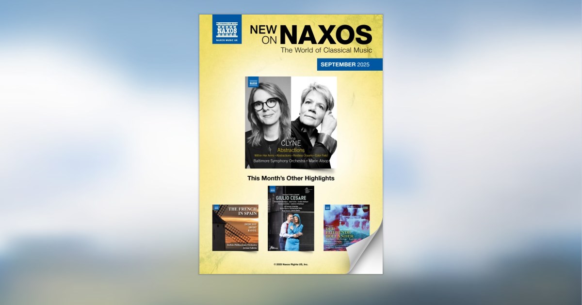 New On Naxos | Issue: September 2025 - Page 10