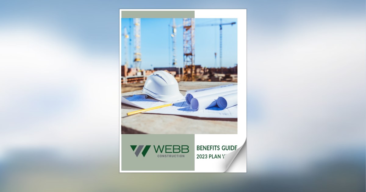 Webb Construction - 2023 Benefit Guide
