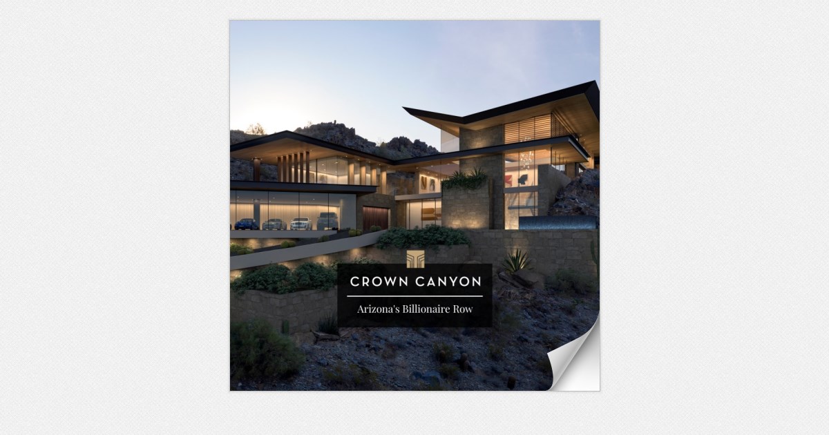 Crown Canyon - Arizona's Billionaire Row