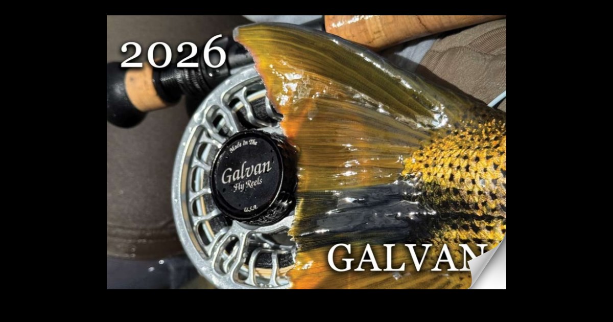 GALVAN FLY REELS 2025-2026 CATALOG