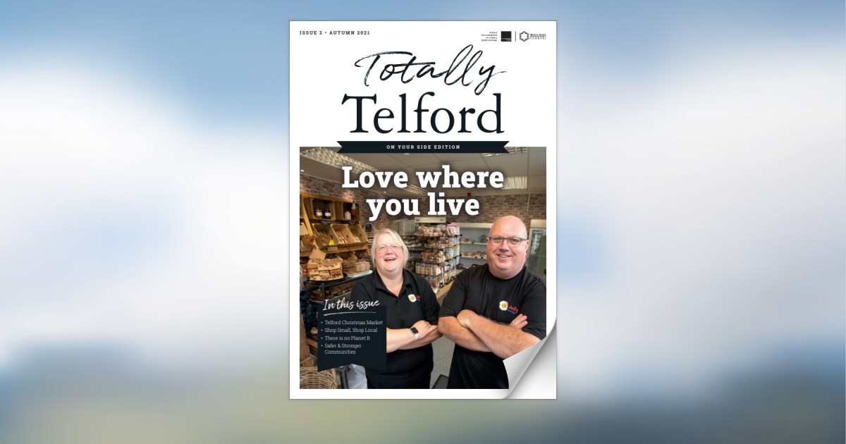 Totally Telford Magazine I E2 - Autumn 2021