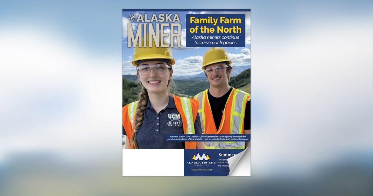 Alaska Miner Magazine, Summer 2025 - Page 24-25