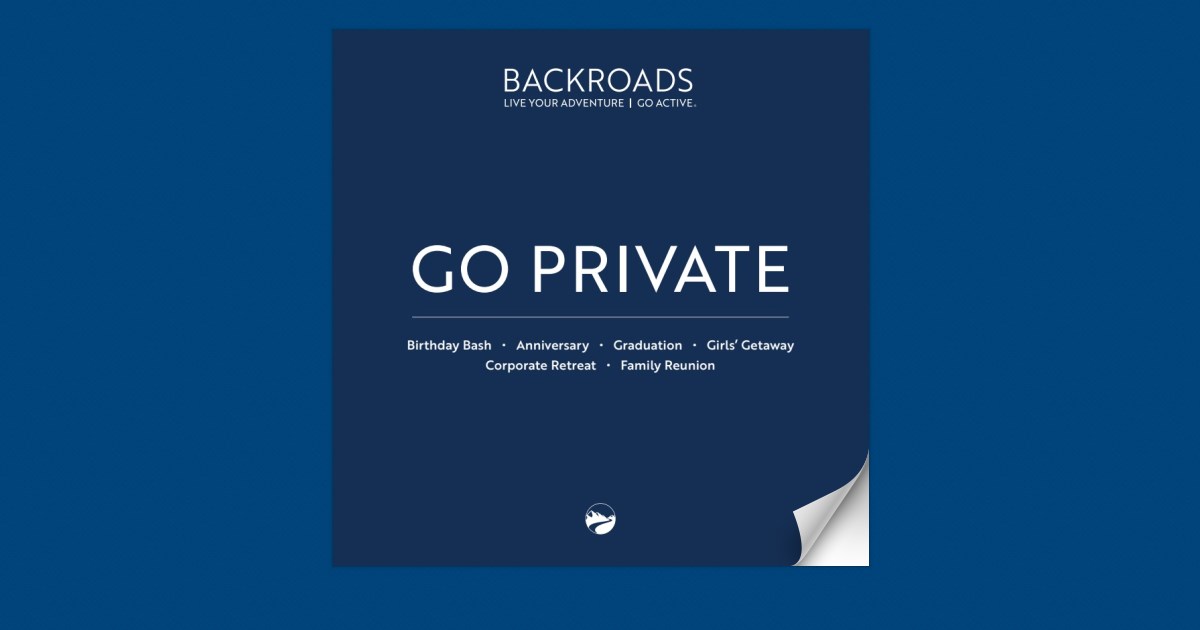 Go Private with Backroads