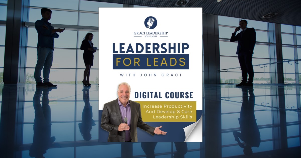 Leadership For Leads with John Graci