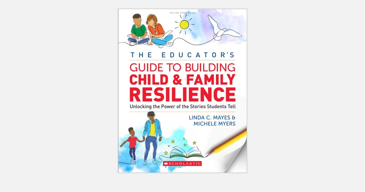 The Educator's Guide to Building Child & Family Resilience