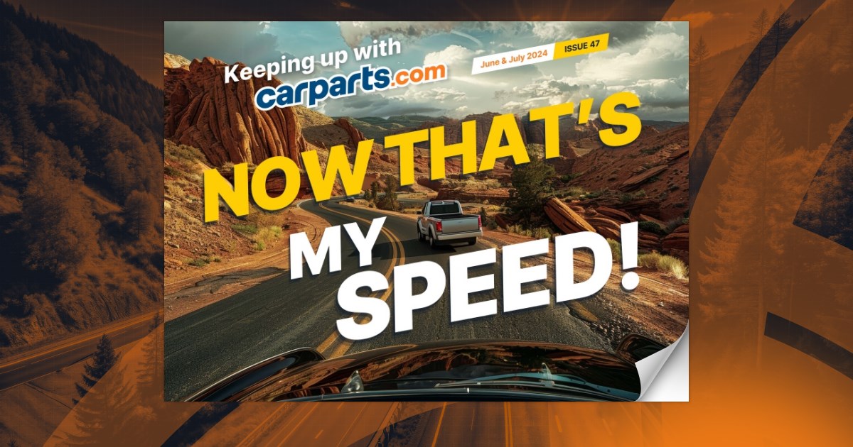 Keeping Up With CarParts.com - Now That's My Speed