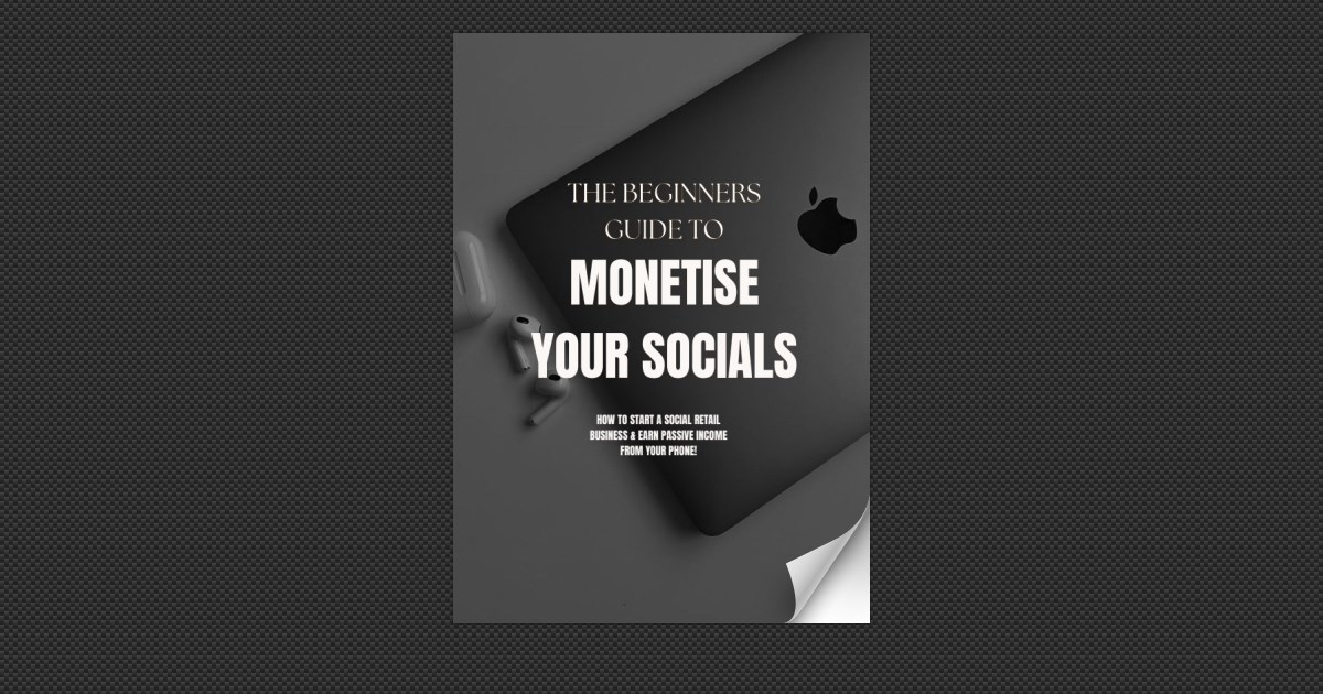 The beginners guide to Monetising your socials - M
