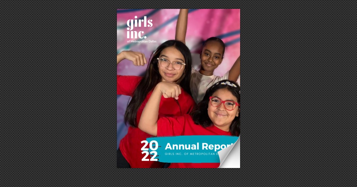 Girls Inc. of Dallas - FY2022 Annual Report