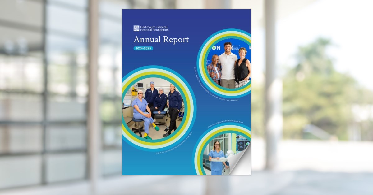 Dartmouth General Hospital Foundation Annual Report 2024/25 - Page 12
