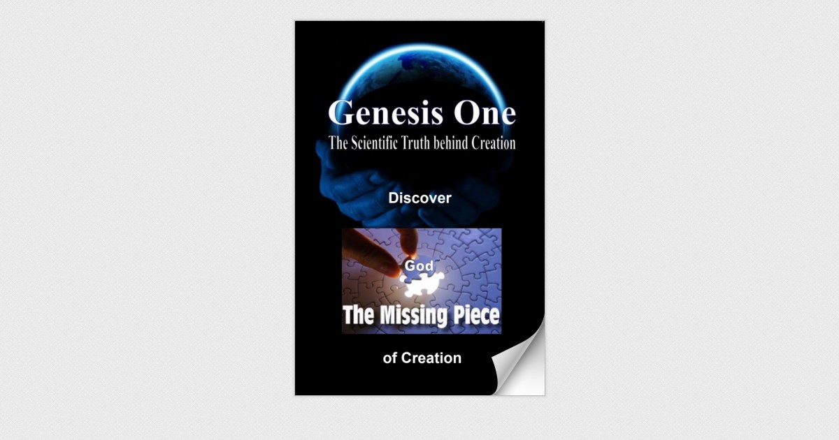 Genesis One: The Scientific Truth of Creation