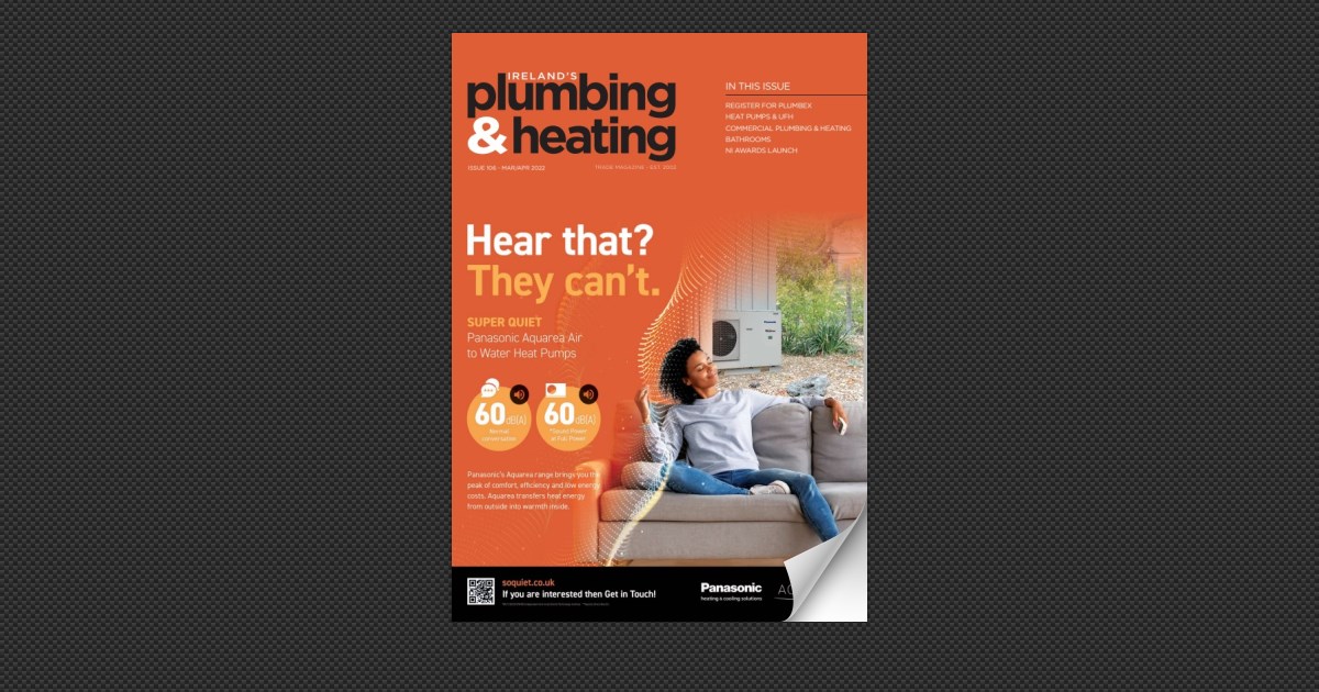 Ireland's Plumbing & Heating Magazine Issue 106 Mar-Apr