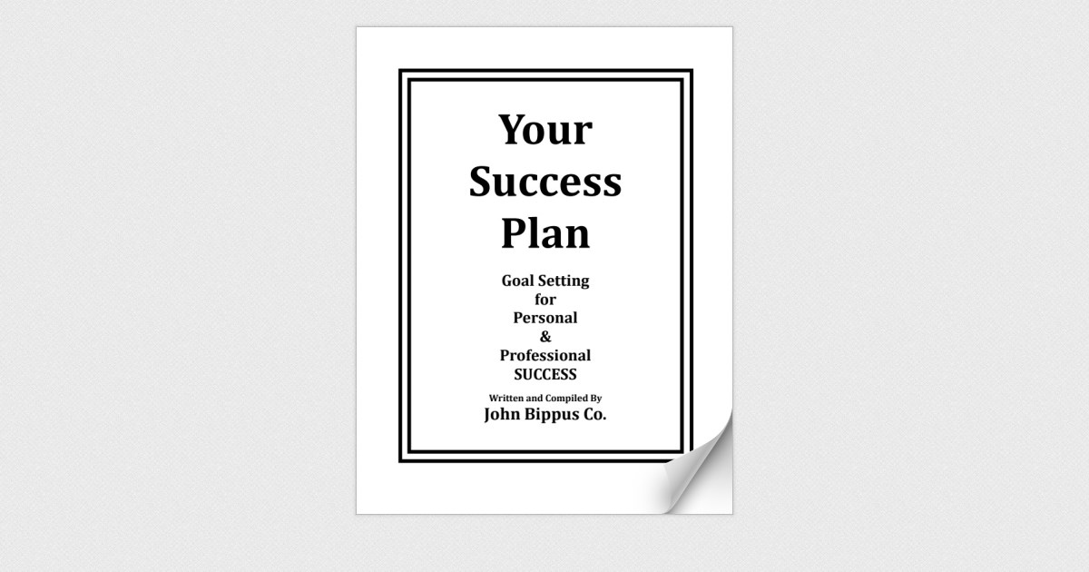 Your Success Plan by John W. Bippus - Page 5