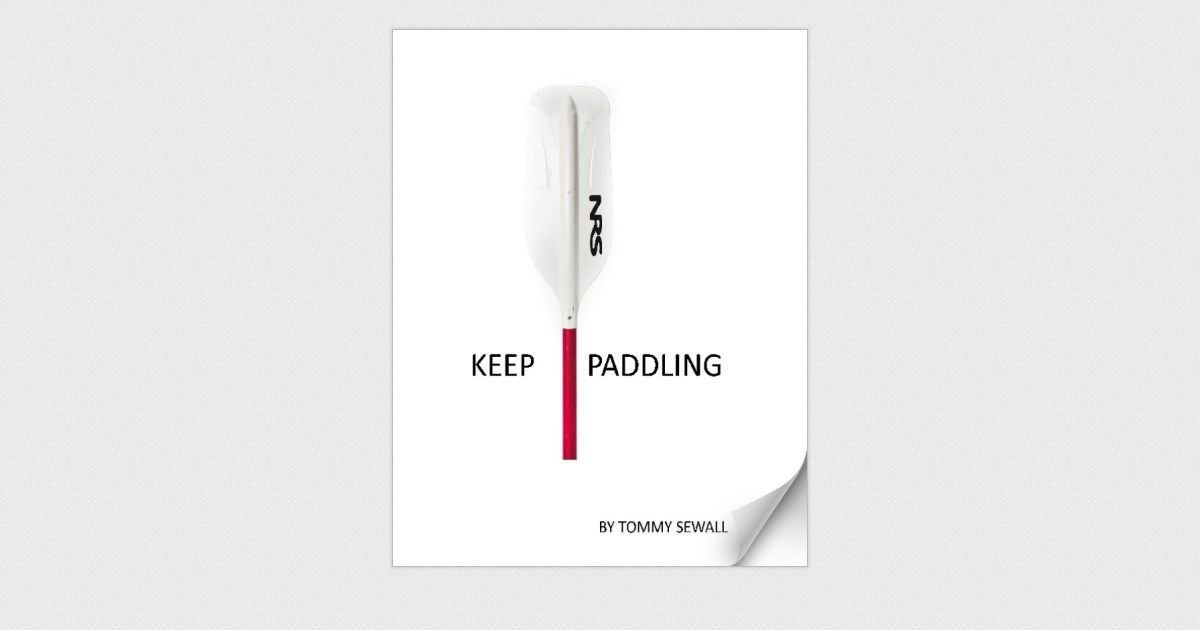 Keep Paddling