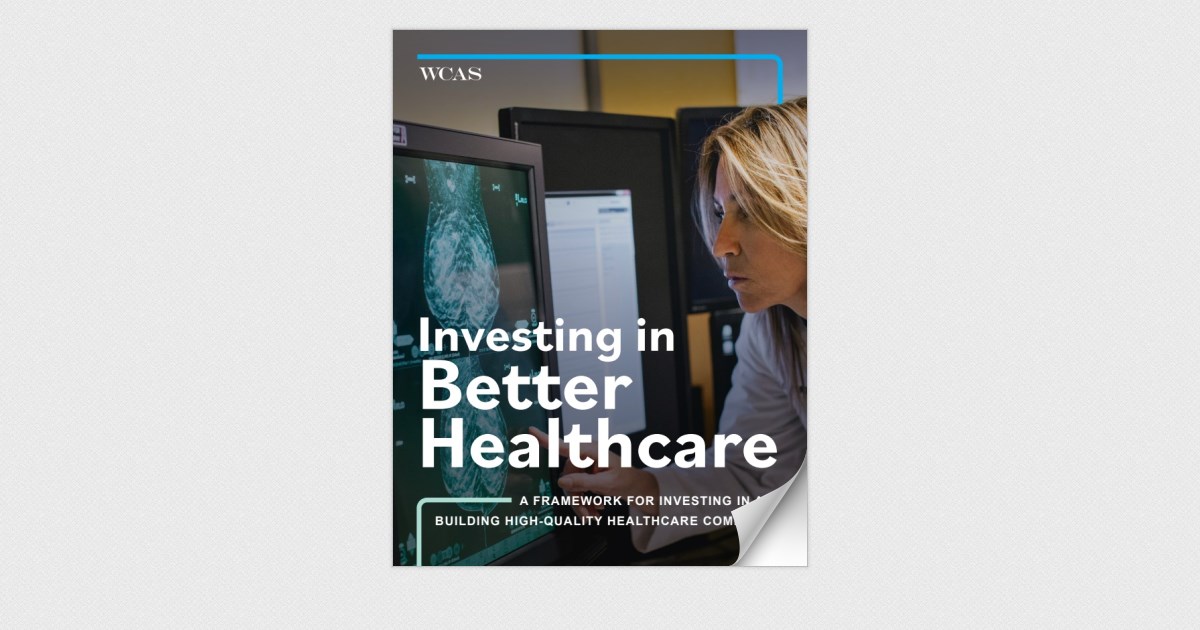 WCAS: Investing in Better Healthcare