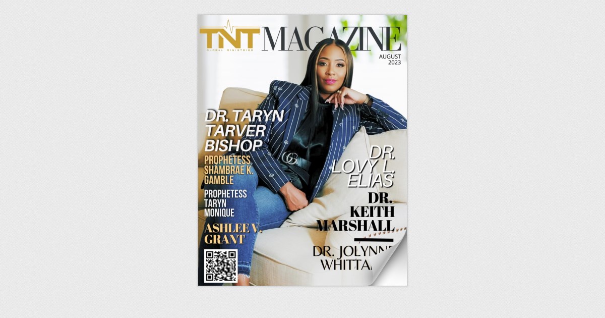 TNT Magazine - August 2023 - Prophetess Taryn Tarver-Bishop