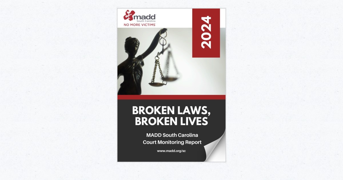 2024 MADD SC Court Monitoring Report Broken Laws Broken Liv… - Page 4
