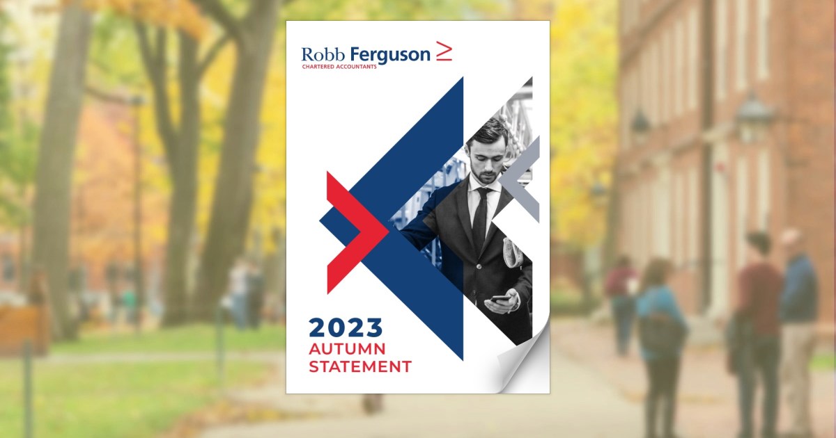 Robb Ferguson : Autumn Statement Summary 2023