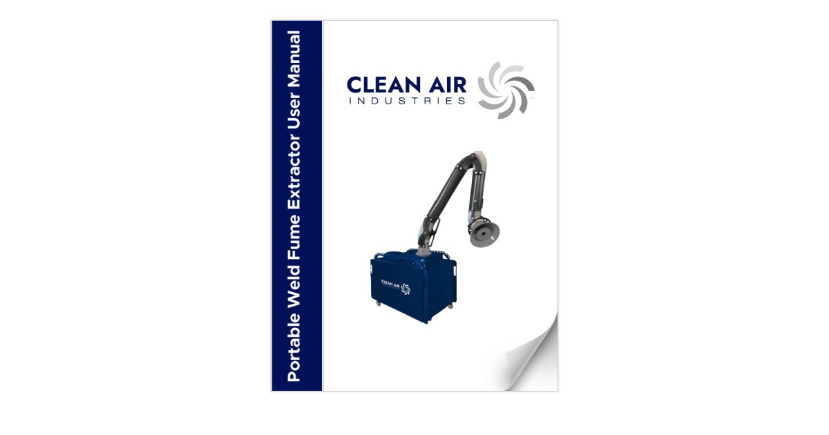 Clean Air Industries Portable Fume Extractor User Manual - Page 6
