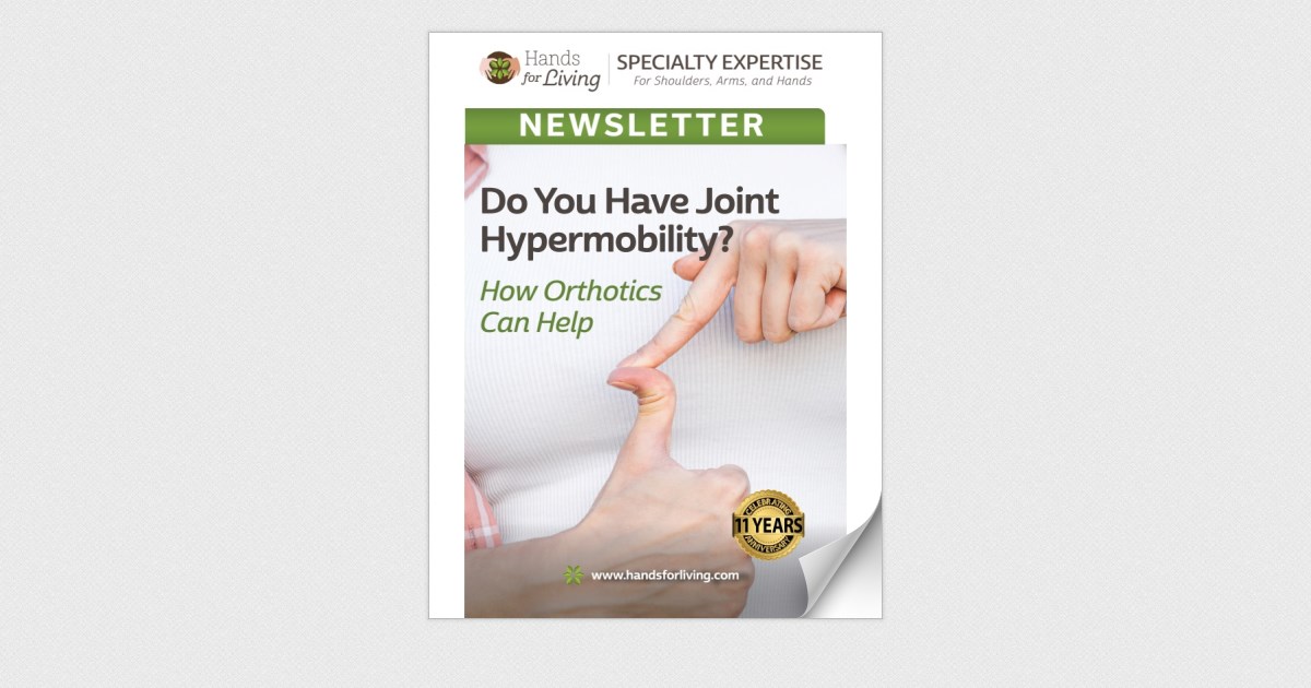Hands for Living_How Orthotics Can Help Joint Hypermobility