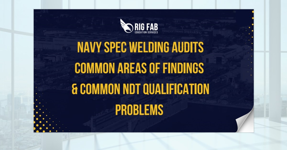Navy Spec Welding Audits – Common Areas of Findings