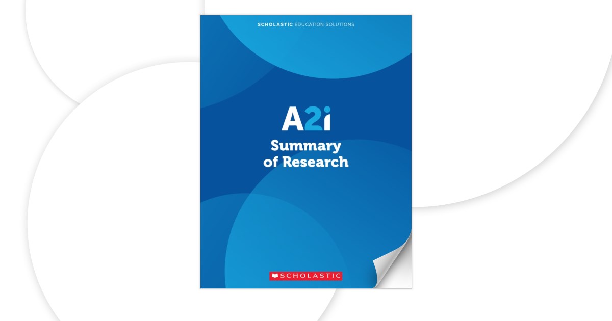 Scholastic A2i: Summary of Research
