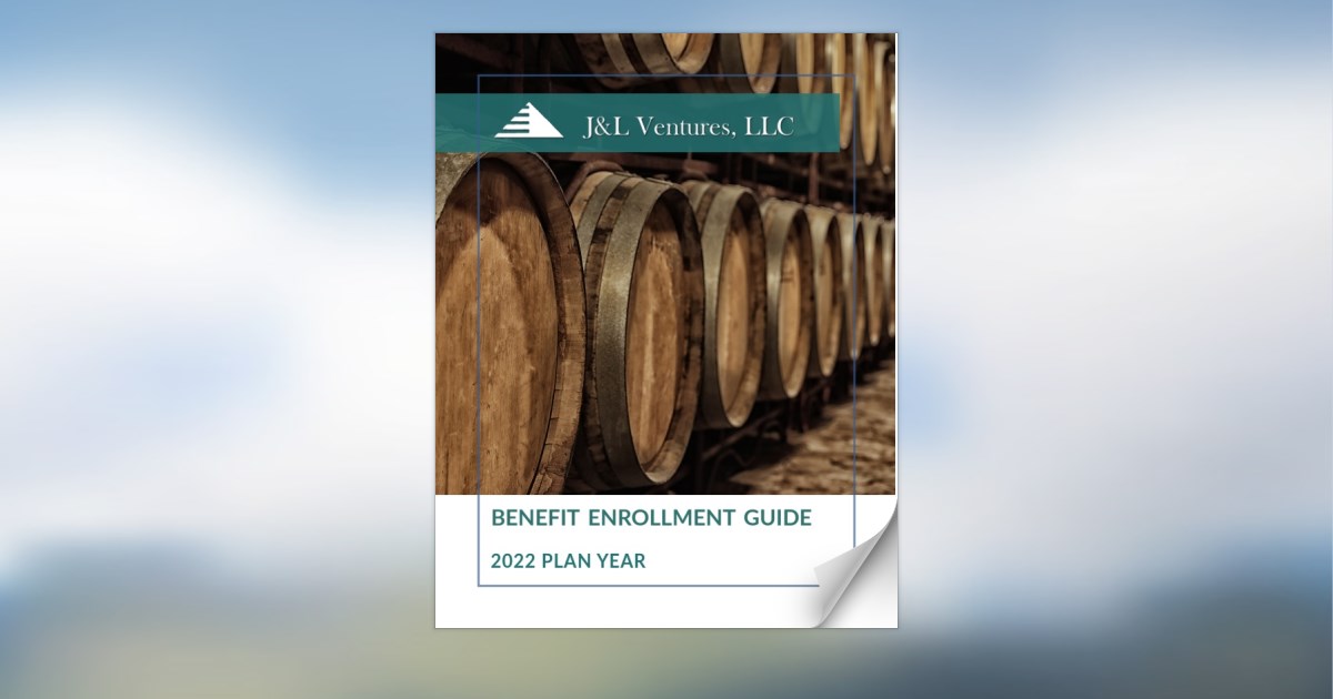 J & L Ventures LLC - 2022 Benefit Guide