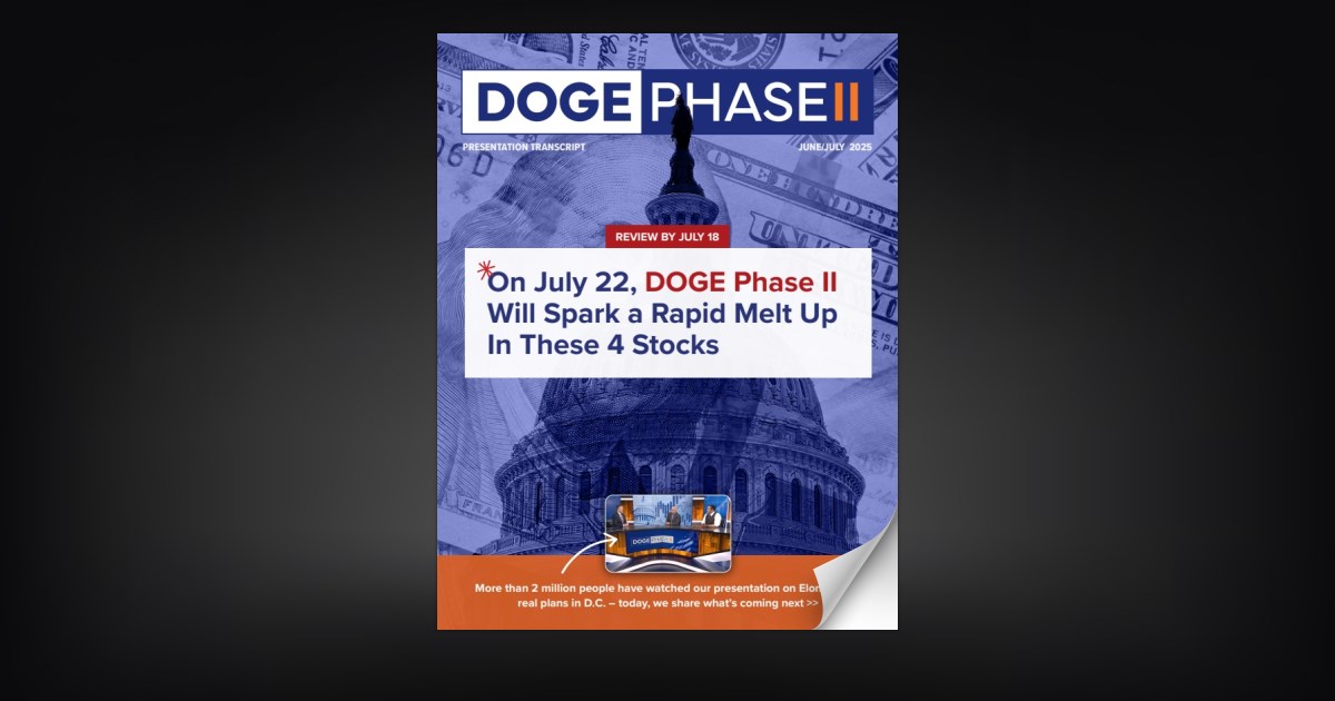 DOGE Phase II Will Spark a Rapid Melt Up In These 4 Stocks